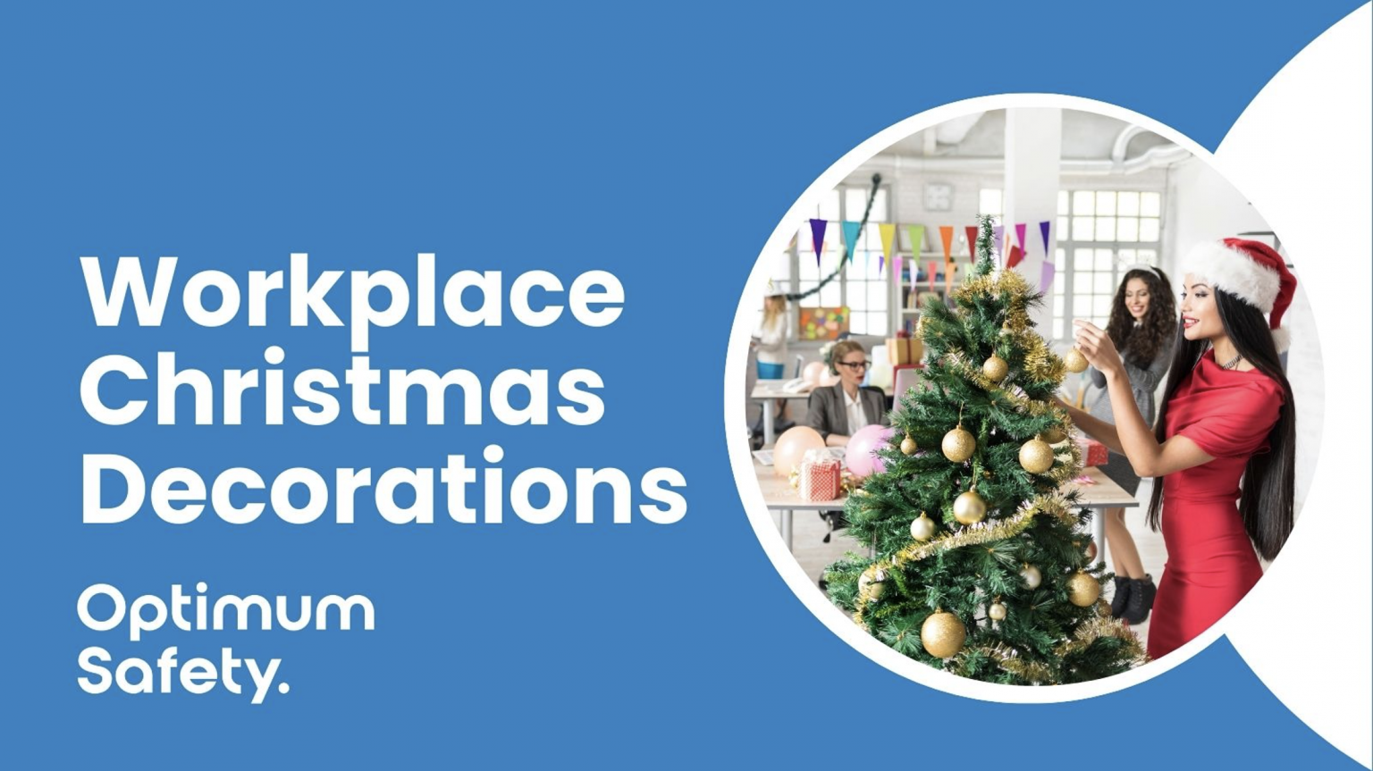 ISA-UK Member Optimum Safety Blog: Workplace Christmas Decorations – BSGA